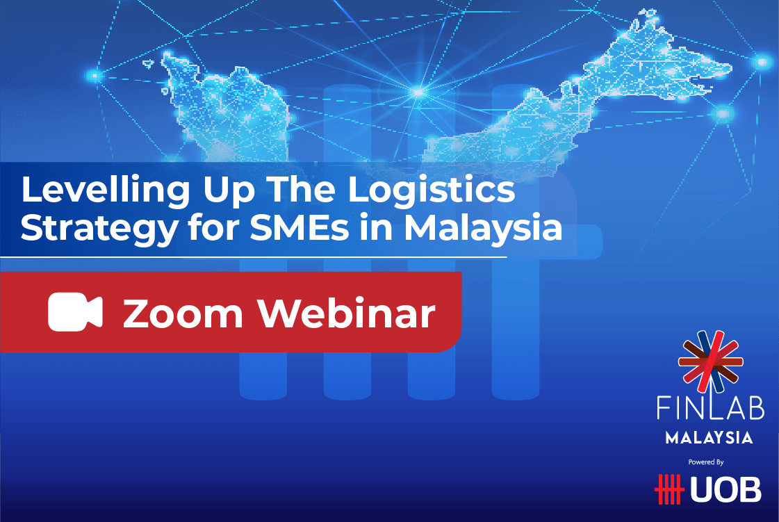 Levelling Up The Logistics Strategy for SMEs in Malaysia - UOB FinLab